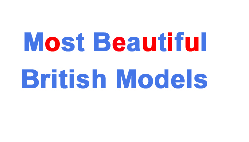 Most Beautiful British Models Name List with Photos 2021/22 - LyricsAndBio